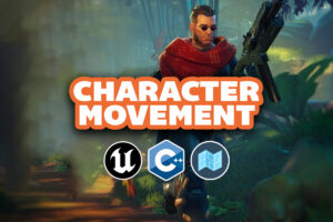 In-Depth Character Movement Using C++ And Blueprints - Unreal Engine